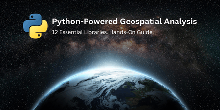 12 Python Libraries for Geospatial Data Analysis | Geoapify