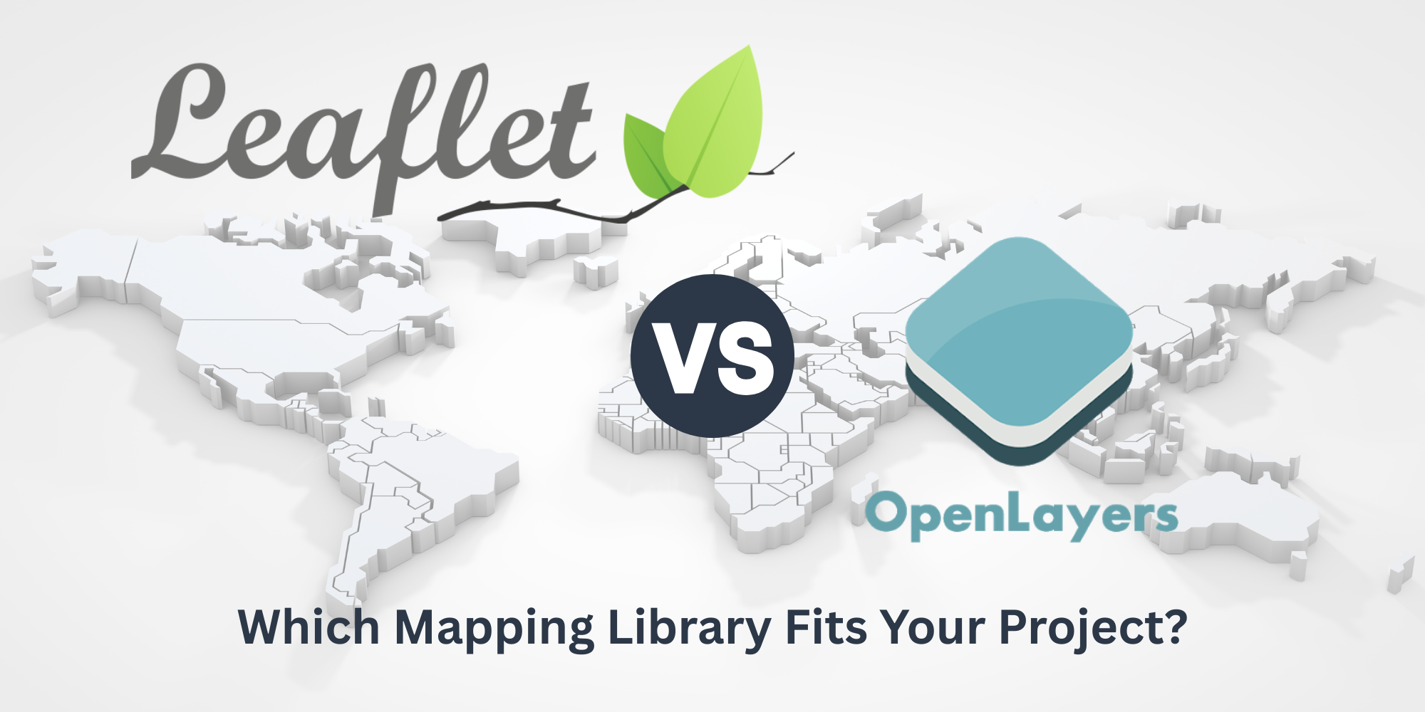 Leaflet vs OpenLayers: Pros and Cons of Both Libraries | Geoapify